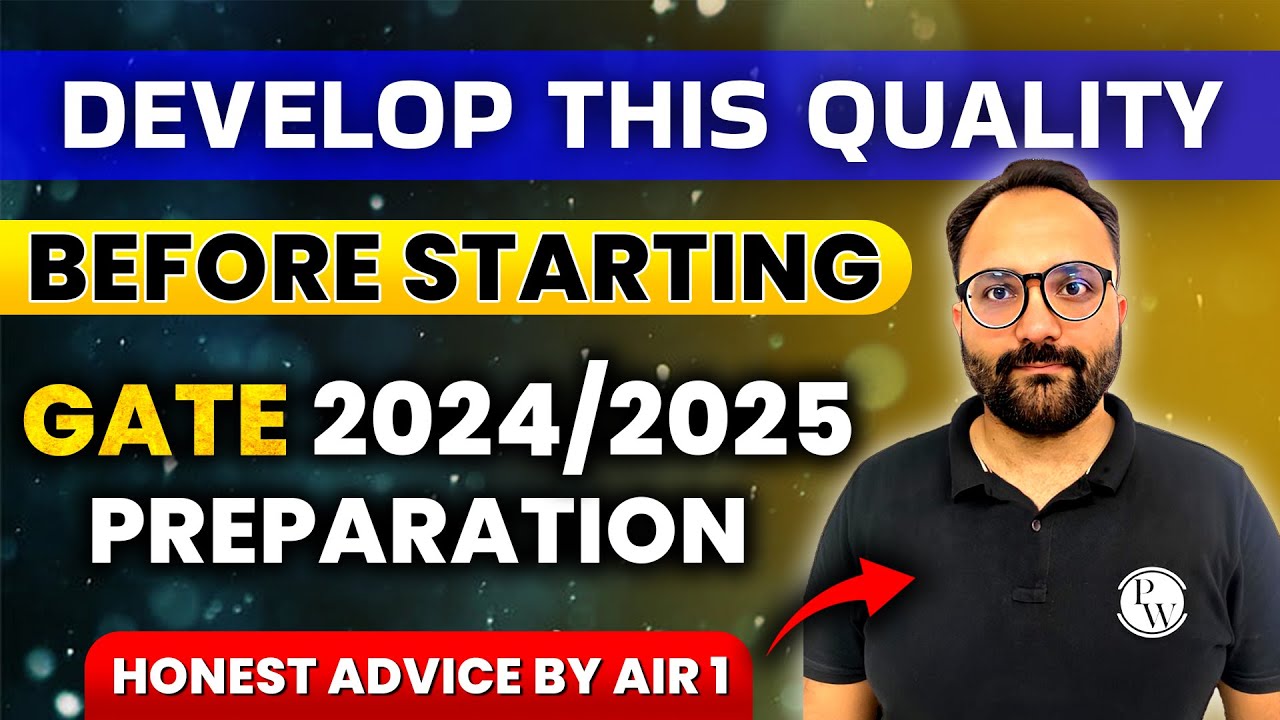 Develop This Quality Before Starting GATE 2024/2025 Preparation ...