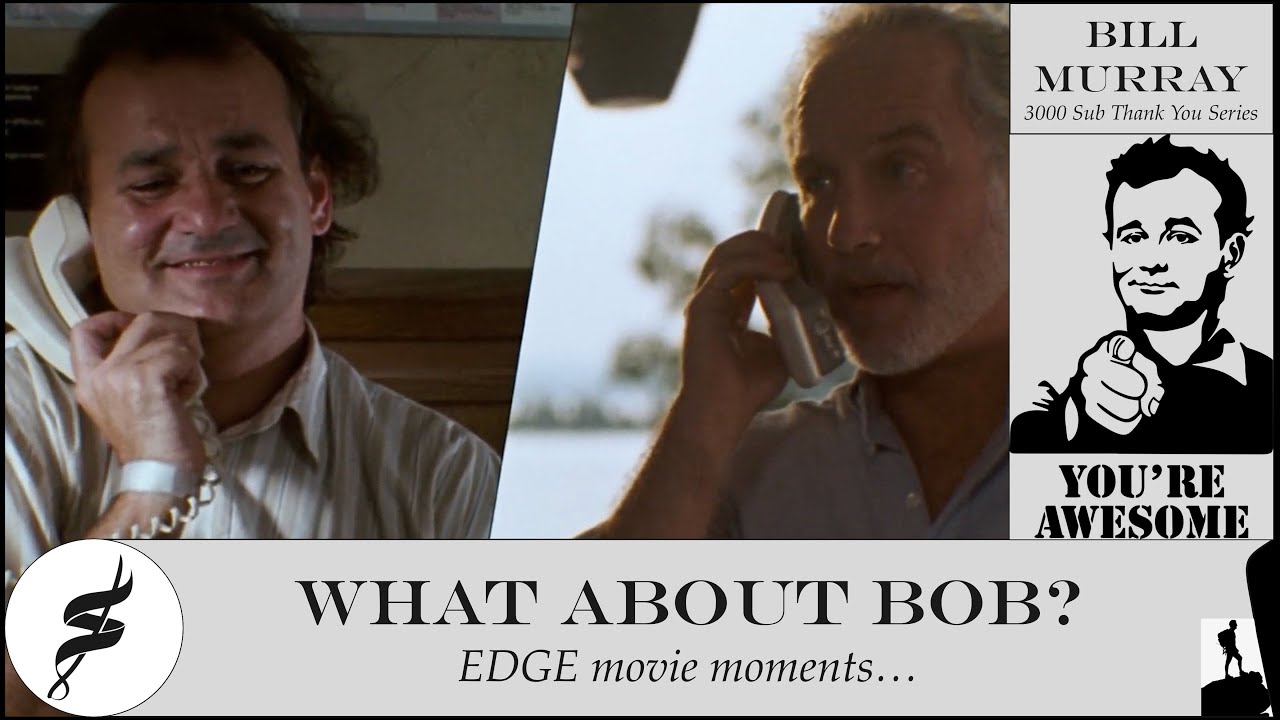 DEATH THERAPY FOR BOB: Witnessing an EDGE Moment in What About Bob ...