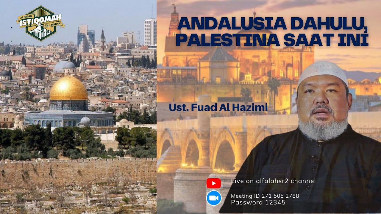 Andalusia Dahulu, Palestina Saat Ini - Ust. Fuad Al Hazimi - YouTube