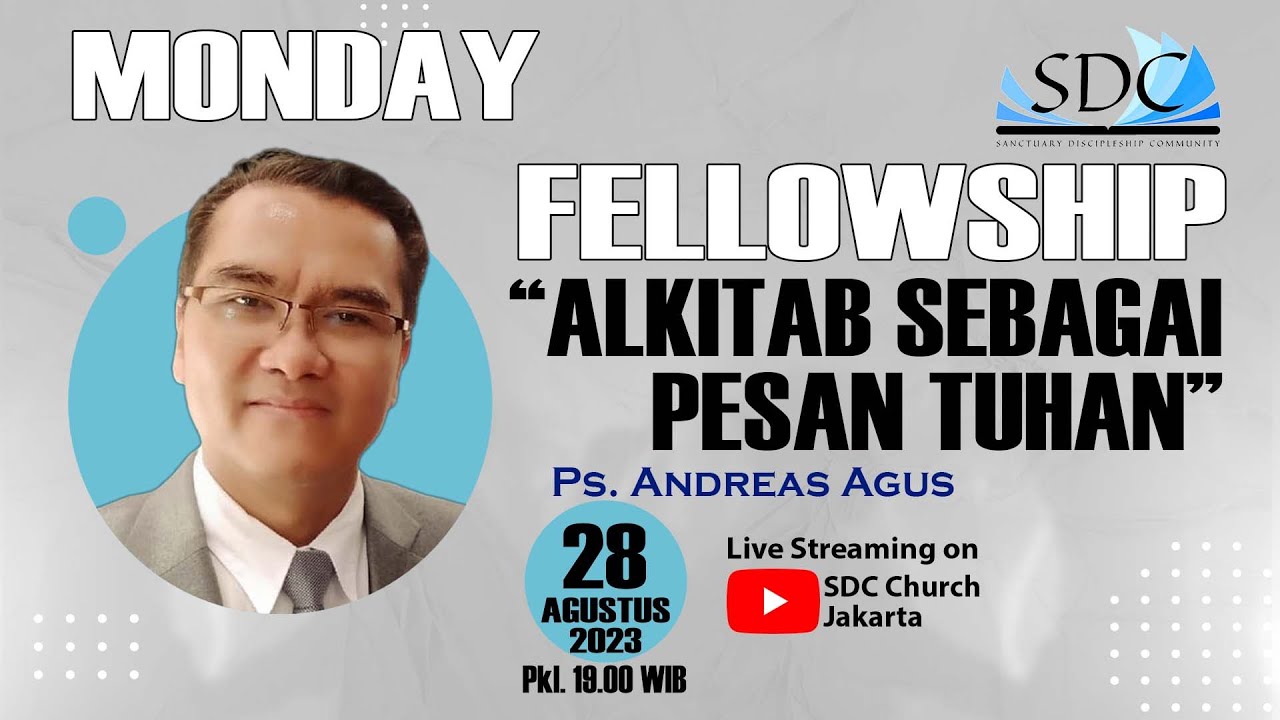 ALKITAB SEBAGAI PESAN TUHAN I Ps. Andreas Agus I MONDAY FELLOWSHIP I ...