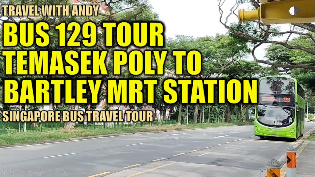 SBS Bus 129 Temasek Poly To Bartley MRT Station Day Time Singapore sbs-bus-129-temasek-poly-to-bartley-mrt-station-day-time-singapore