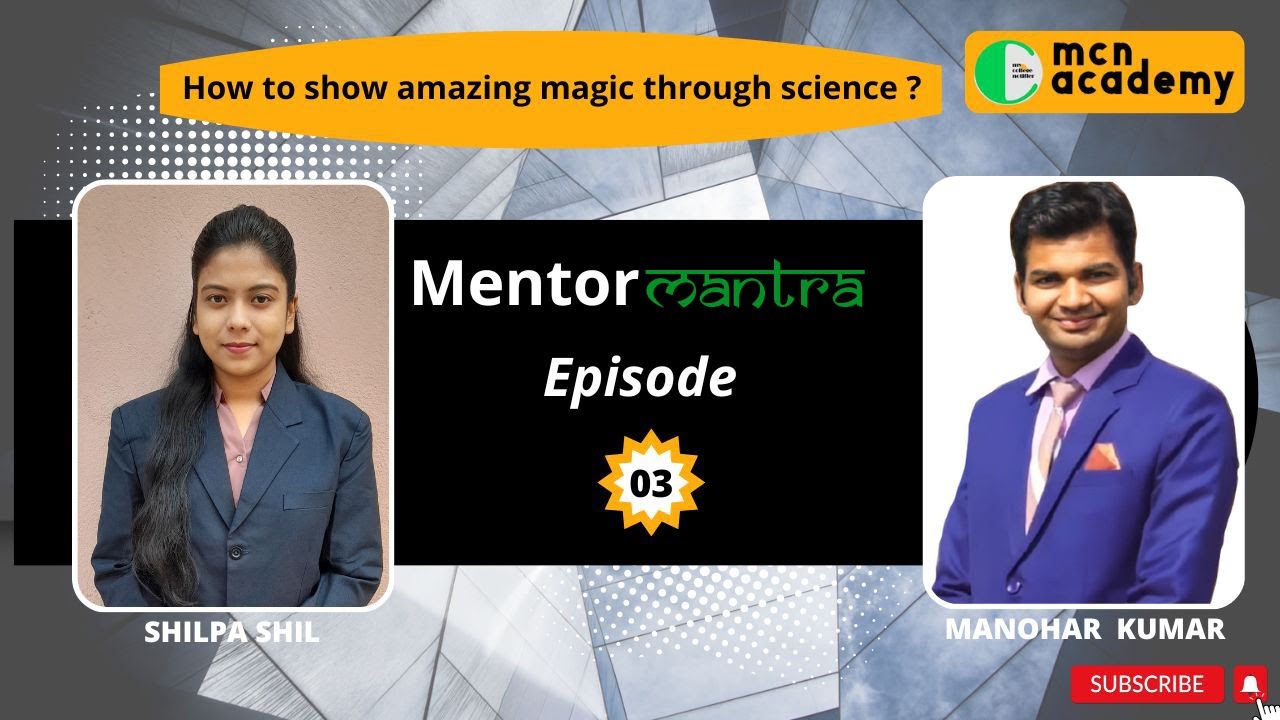 Show amazing magic through science | Mentor Mantra by Manohar Kumar sir ...