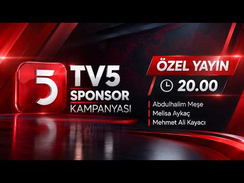 🔴#CANLI | #TV5SponsorlukKampanyası Özel Yayın