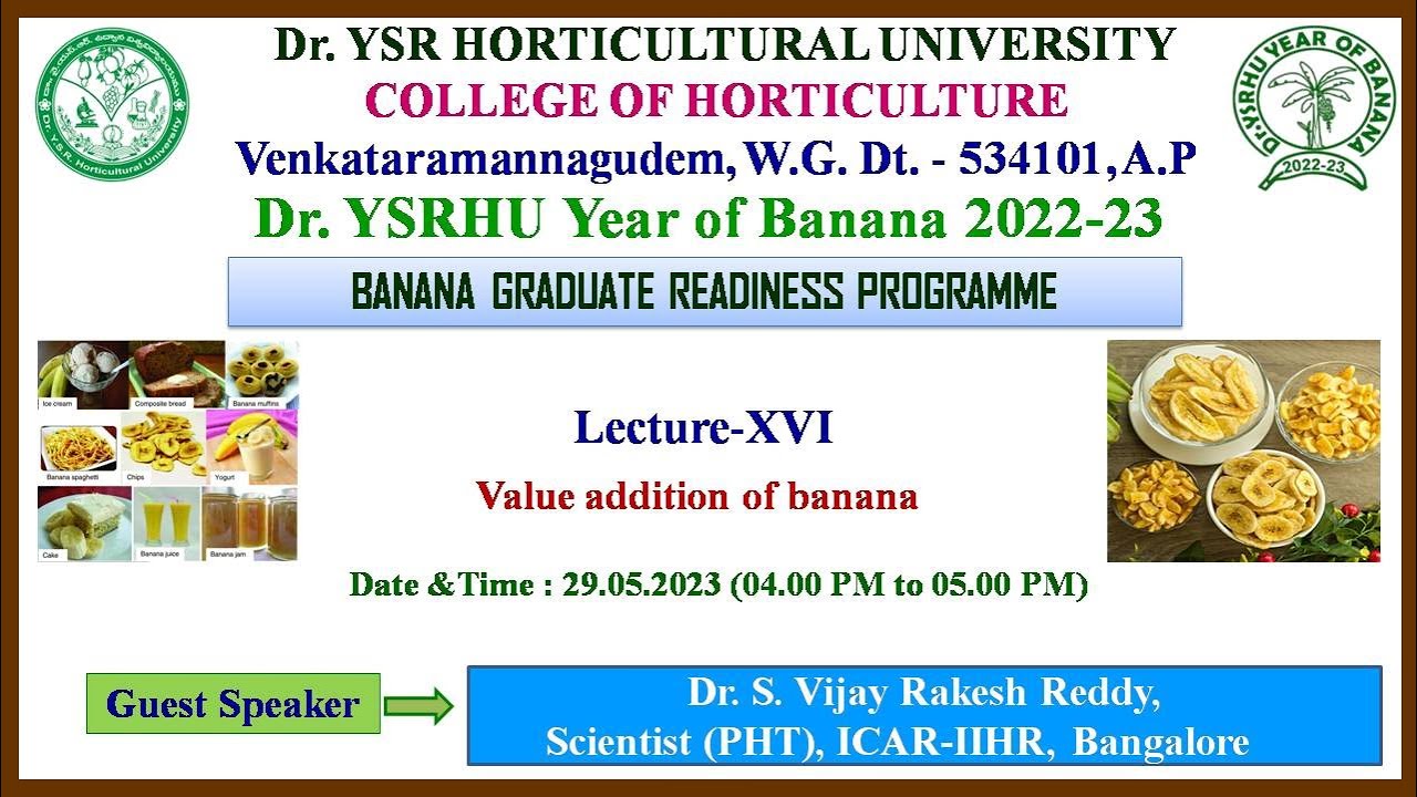 Dr.YSRHU-Banana Graduate Readiness Programme-Value addition of banana ...