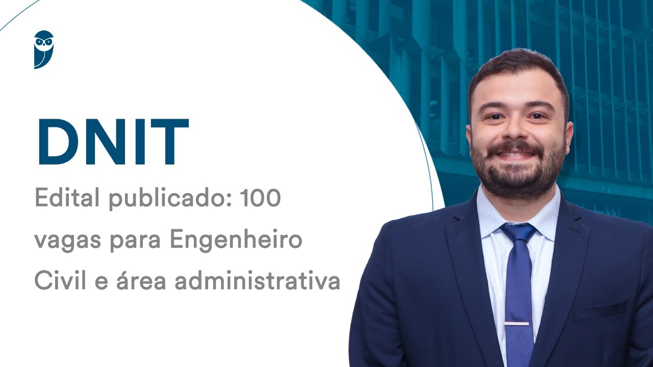 Concurso DNIT - Edital publicado: 100 vagas para Engenheiro Civil e ...