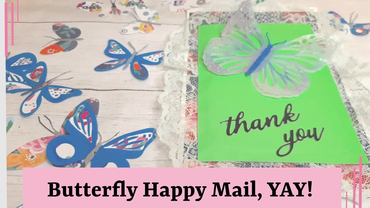 Incoming Butterfly Happy Mail From Kathi! @katcasincali6930 - YouTube