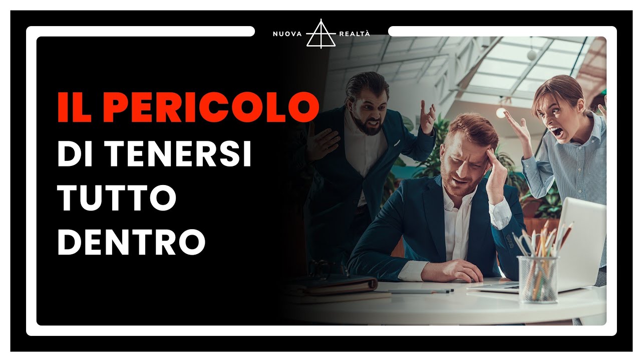 IL PERICOLO DI TENERSI TUTTO DENTRO - YouTube