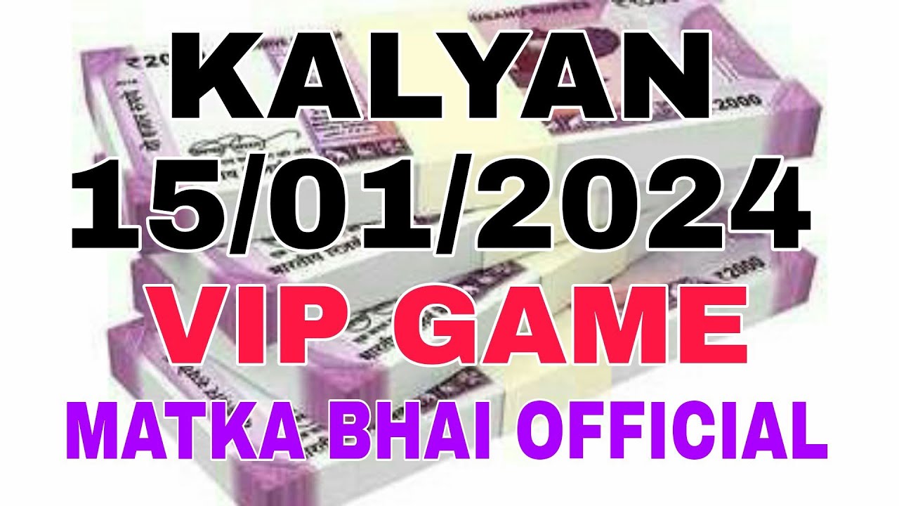 satta matka kalyan vip game 15/01/2024 sattaking matkaking sattamatka ...