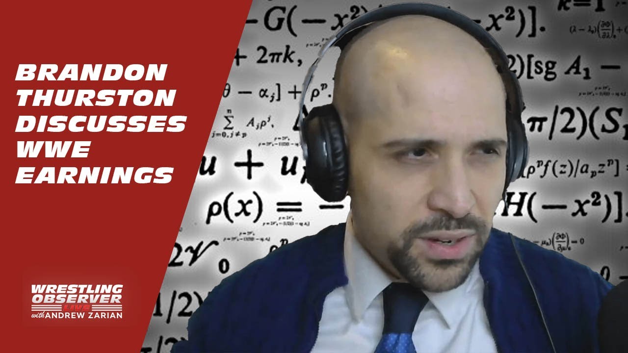 Brandon Thurston discusses WWE earnings: Wrestling Observer Live with ...