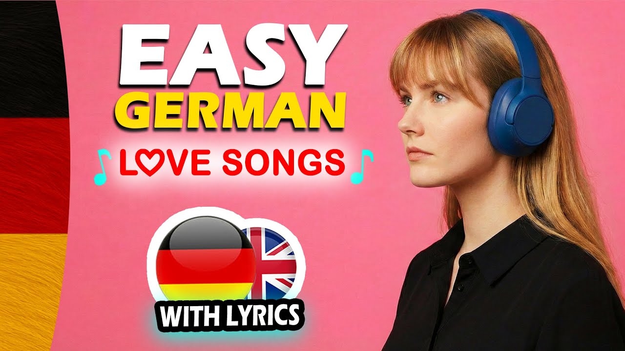 Learn German Easily with Music | 3 GERMAN Love Songs | German for ...