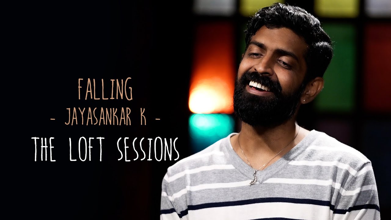 Falling | Jayasankar K | The Loft Sessions @wonderwallmedia - YouTube Music