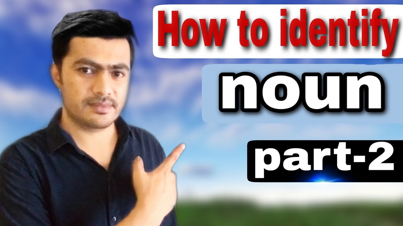 HOW TO IDENTITY NOUN IN SENTENCE (PART-2) - YouTube