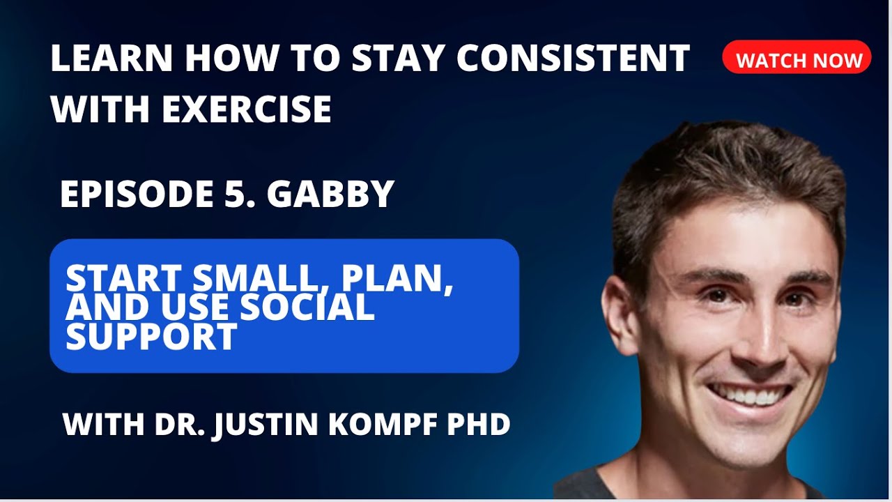 Episode 5. Gabby: For exercise, start small, plan, and accumulate wins ...