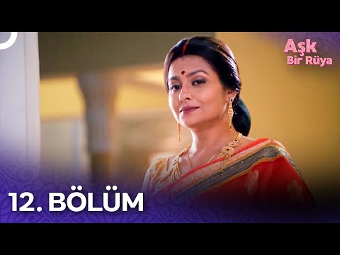 Aşk Bir Rüya Hint Dizisi | 12. Bölüm