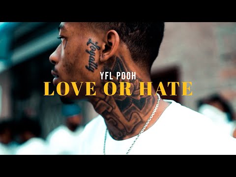 YFL Pooh - Love or Hate (Official video) Shot by @benzovisual - YouTube