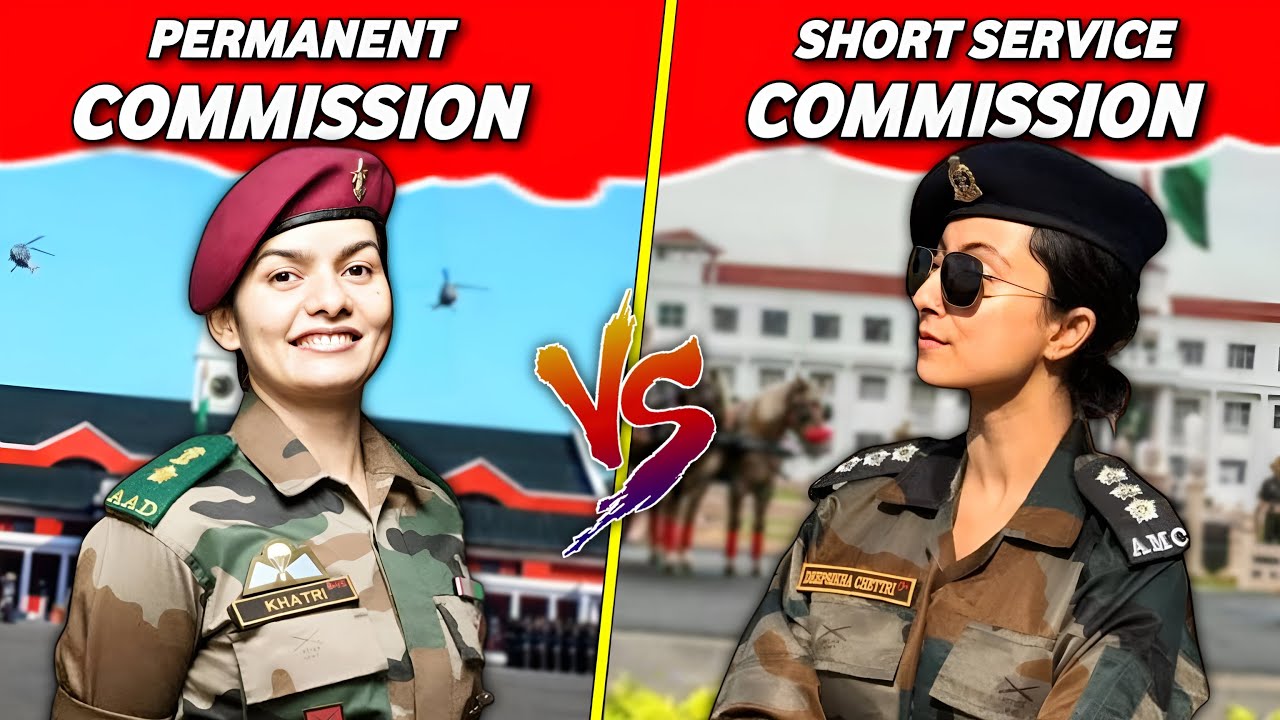 Difference Between Short Service Commission and Permanent Commission in ...