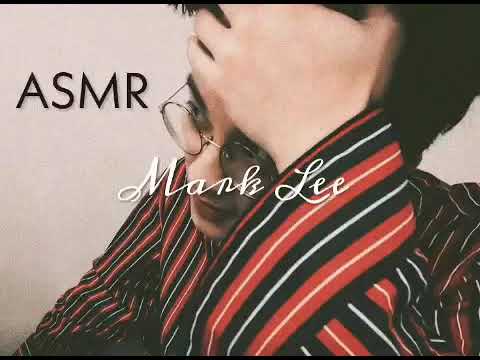 [NCT MARKLEE] Night ASMR with MARK LEE🌛