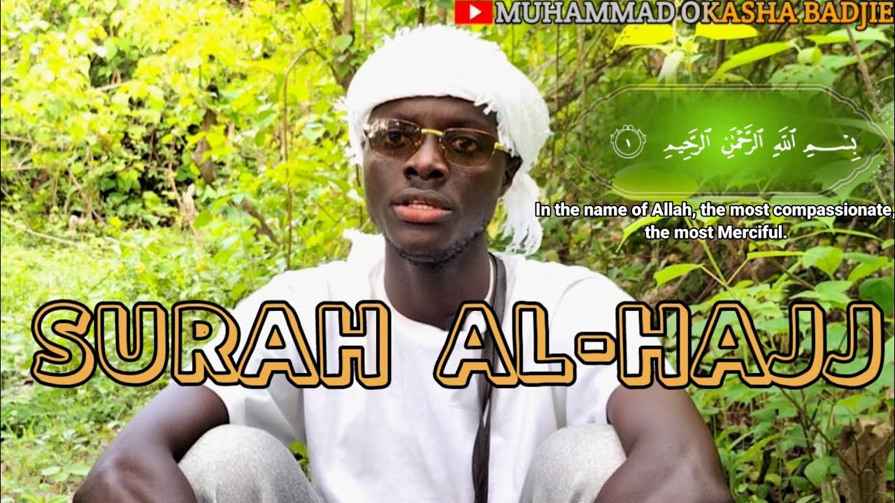 Surah Al hajj By Muhammad Okasha Badjie