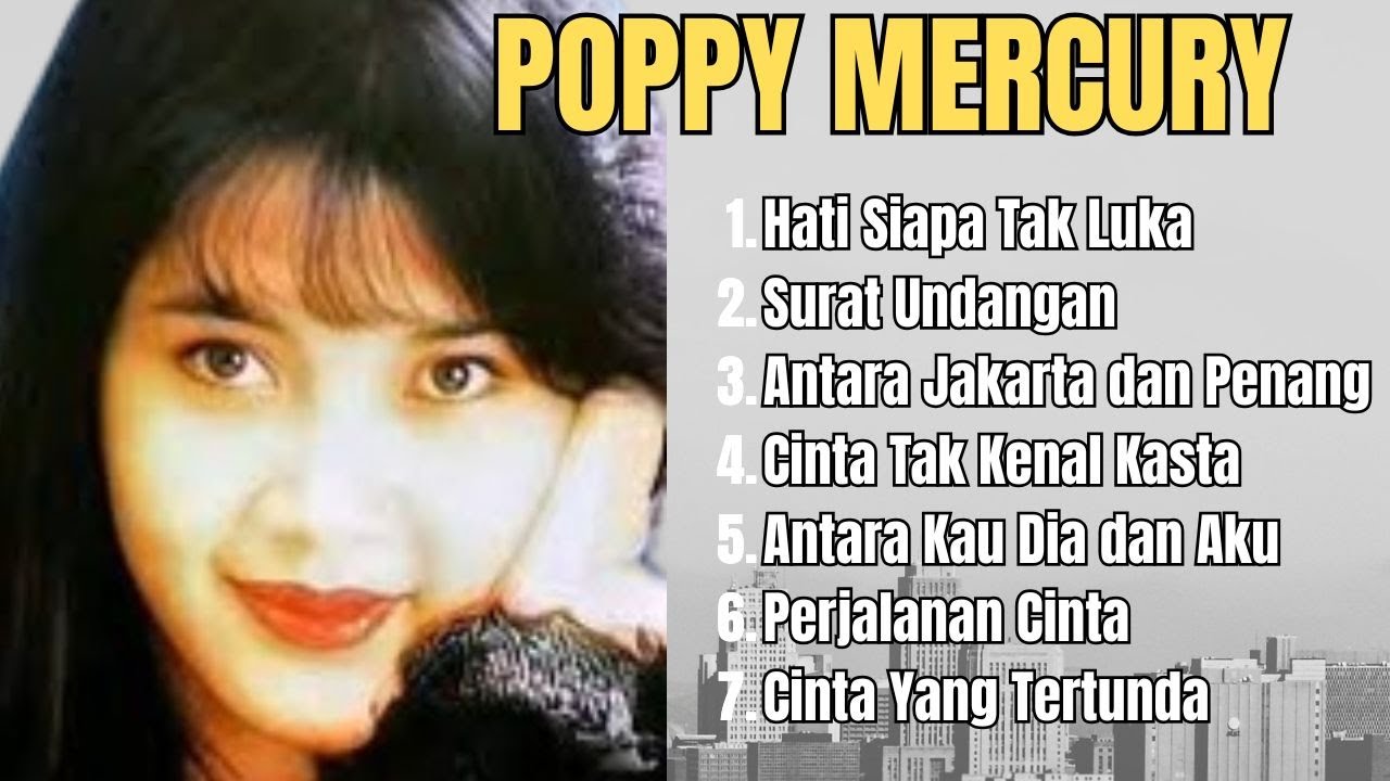 POPPY MERCURY FULL ALBUM LAGU TAHUN 90-AN - YouTube