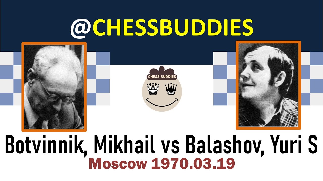 Botvinnik, Mikhail vs Balashov, Yuri S | Match/Training Botvinnik ...