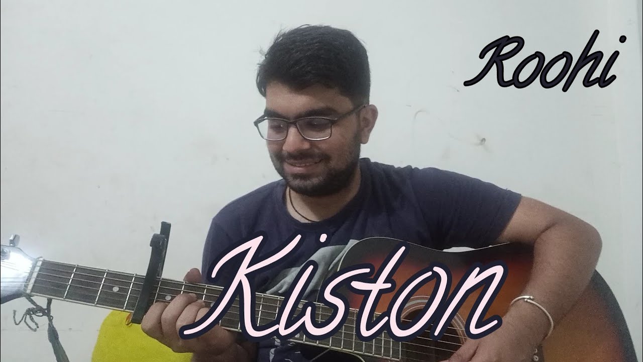 Kiston | Roohi | Jubin N | Sachin-Jigar | Guitar Cover By Darshan ...