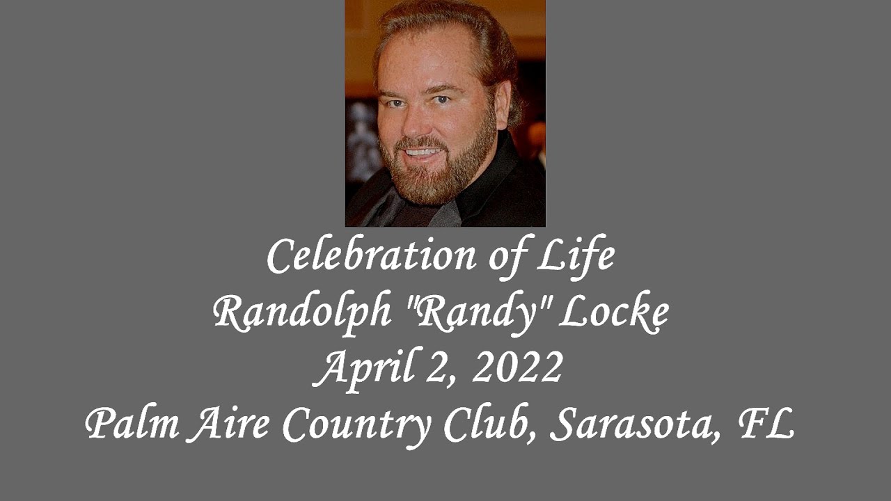 Celebration of Life for Randolph "Randy" Locke - April 2, 2022 - YouTube