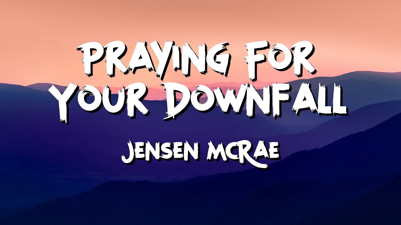 Jensen McRae - Praying For Your Downfall (Lyrics) - YouTube