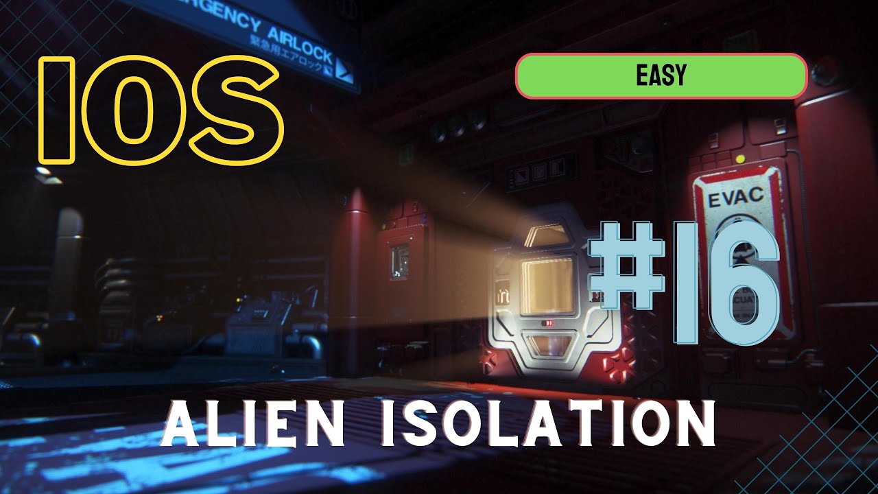 Alien: Isolation iOS - Easy Difficulty (No Commentary, 2022 Playthrough ...