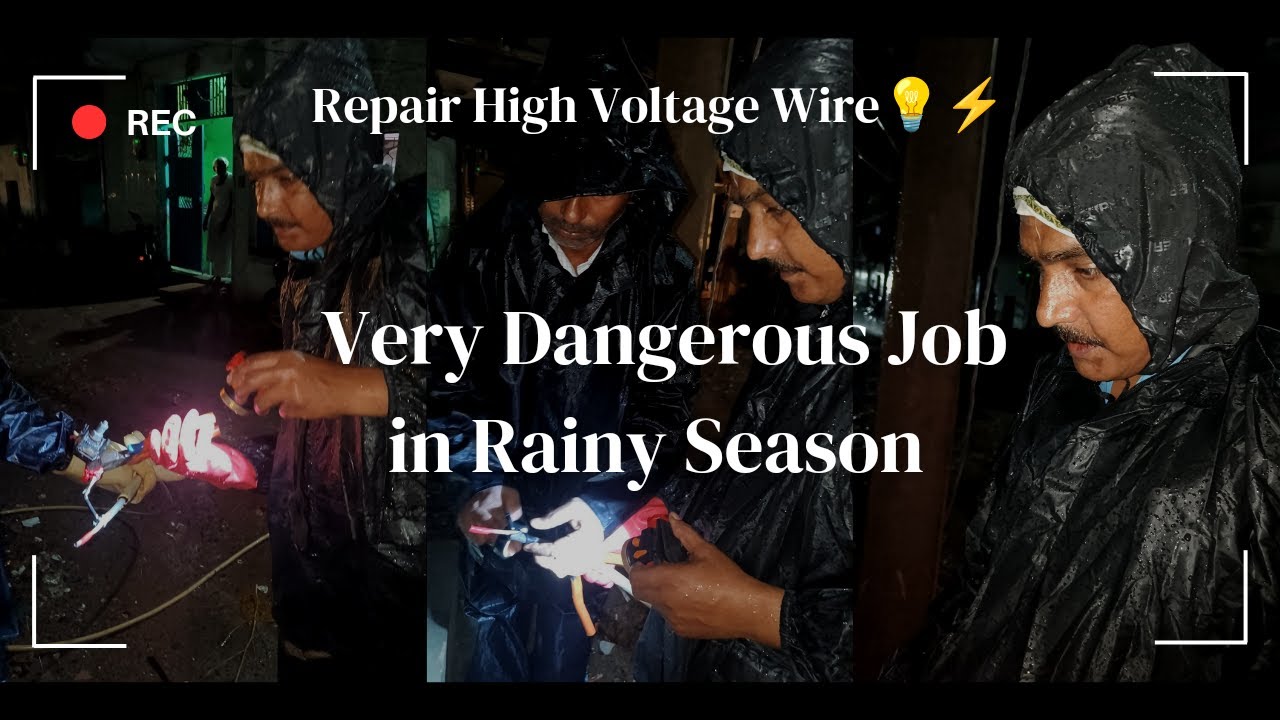 Braving The Rain: Repairing High Voltage Electric Cable In Rain Without ...