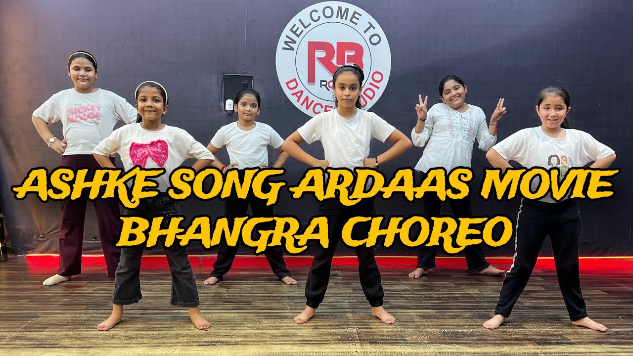 Ashke (Song)Ardaas Sarbat De Bhale Di | Bhangra Dance Choreo For Kids ...
