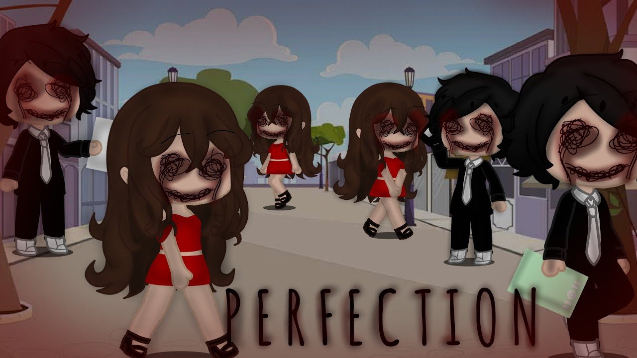 | PERFECTION | Gacha club horror mini movie | 50k special 🎈🥺 | Read ...