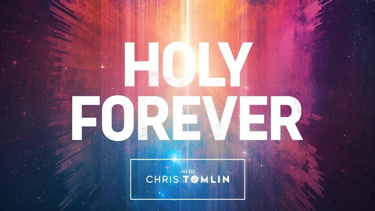 Chris Tomlin “Holy Forever” (Lyric Video) – Jenn & Brian Johnson Live ...