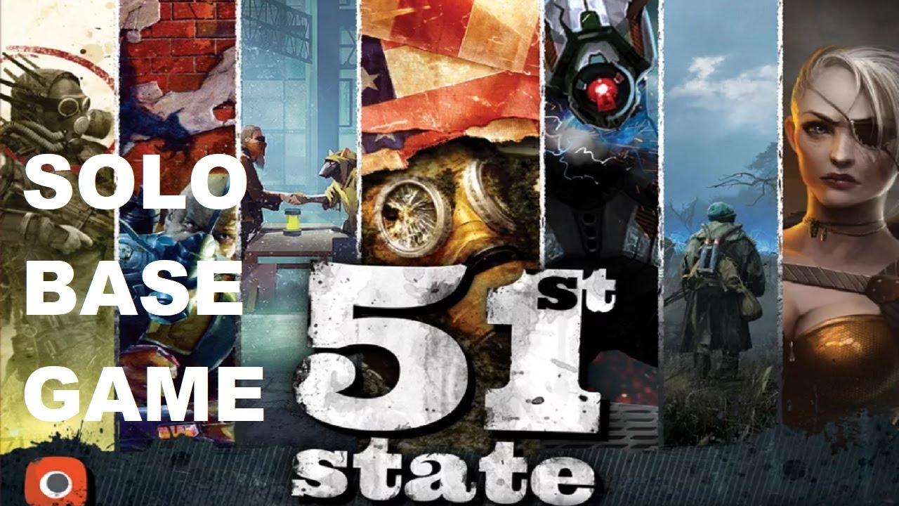51st State Solo Base Game Episode 1 - YouTube