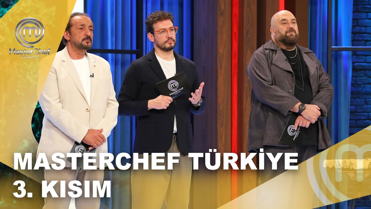 MasterChef Türkiye 3. Kısım | 23.07.2025 @masterchefturkiye - YouTube