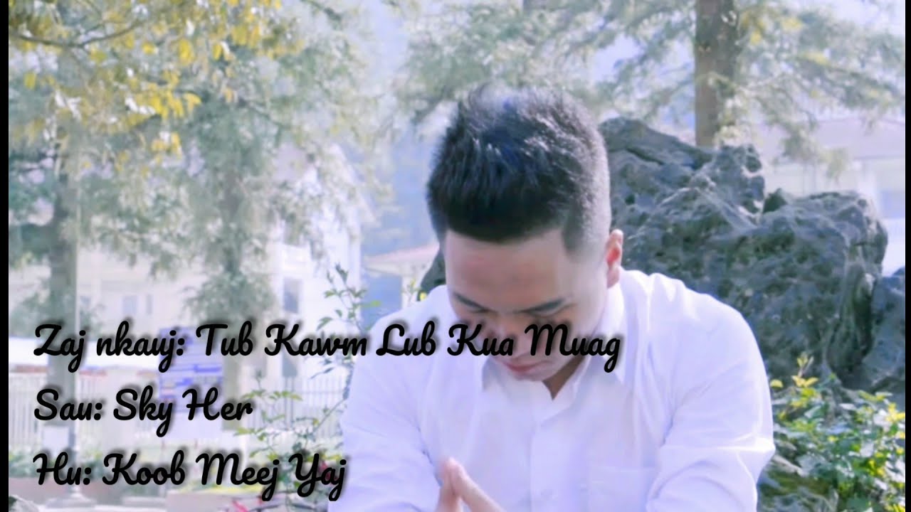 Tub Kawm Lub Kua Muag (Audio) | Koob Meej Yaj | Nkauj tawm tshiab 2020 ...