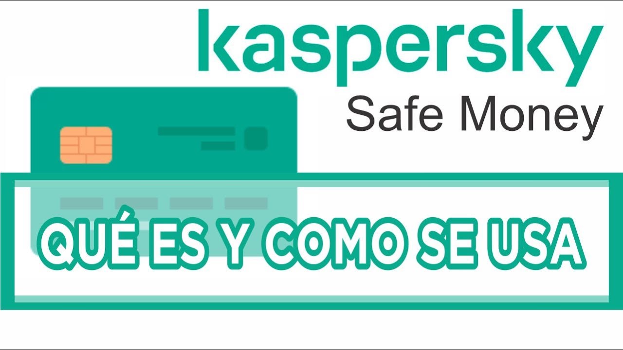Review | Qué es y cómo usar Safe Money de Kaspersky - YouTube