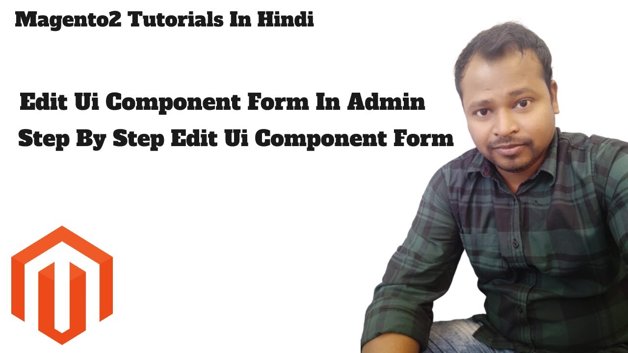 How To Edit Ui Component Form In Magento 2 Step By Step Edit Ui 2032