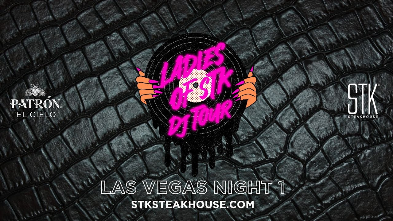 Ladies of STK DJ Tour: Las Vegas Night 1 (EXTENDED) - YouTube