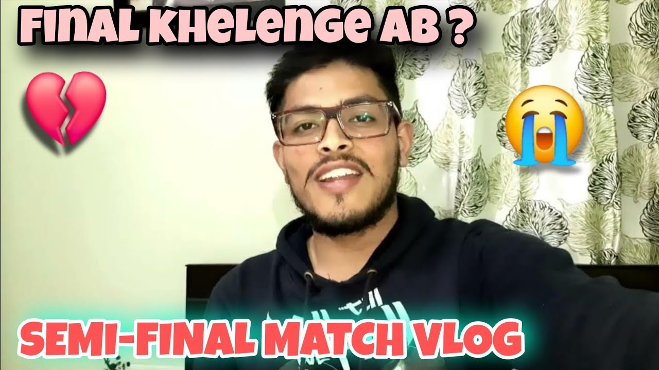 In the finals ? Lost the match ? || Semi-Final Match Vlog || Heart broken || Vlog14 | Vlogs By ...