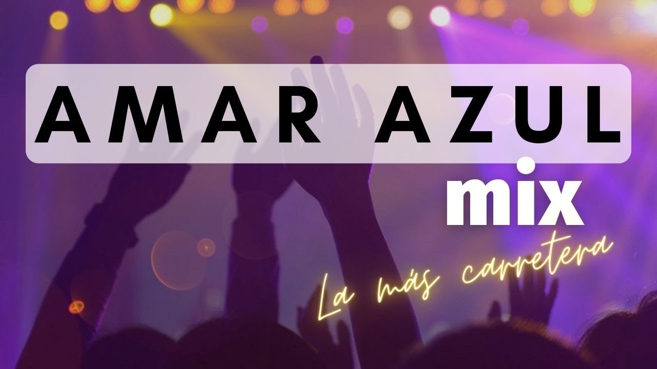 Cumbias del recuerdo, Amar Azul mix - YouTube