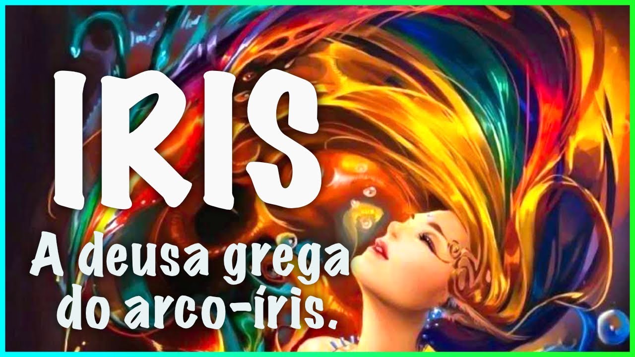 Irís - A deusa grega do arco-íris - Mitologia Grega | Mitológica - YouTube