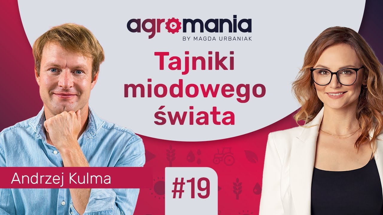 Jak powstaje dobry miód? | AGROMANIA | Magda Urbaniak - YouTube