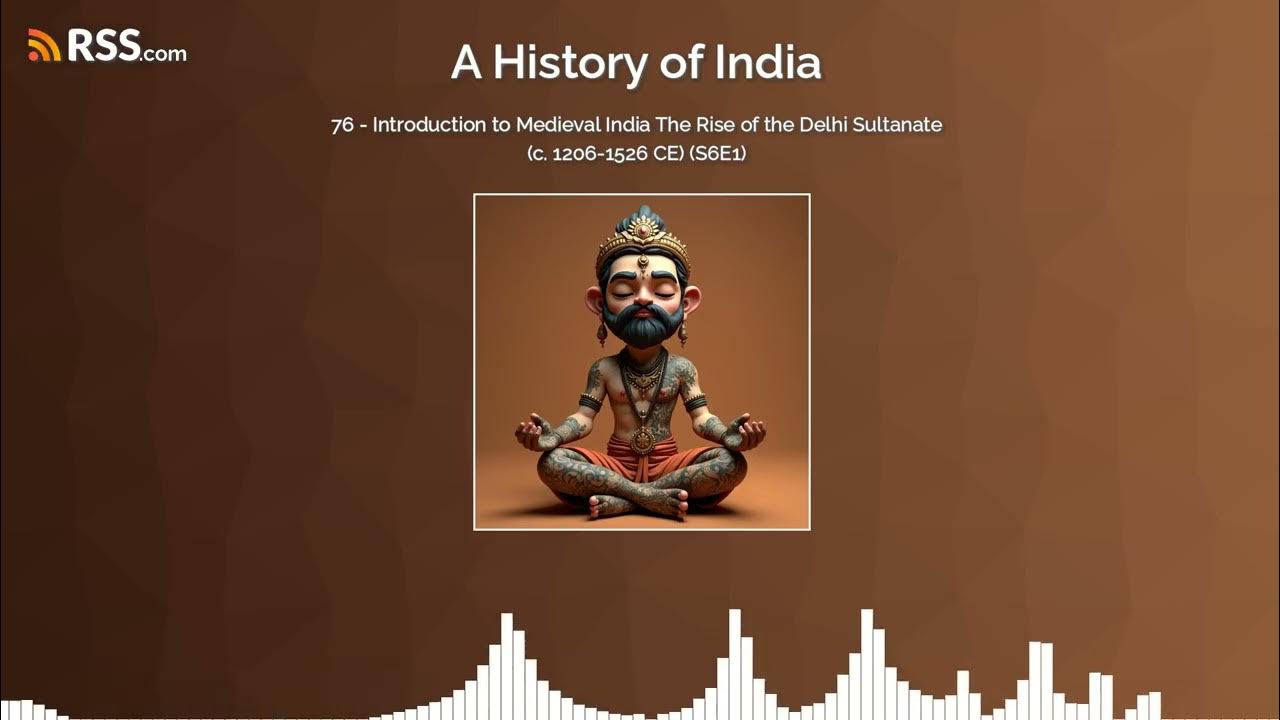 76 - Introduction to Medieval India The Rise of the Delhi Sultanate (c ...