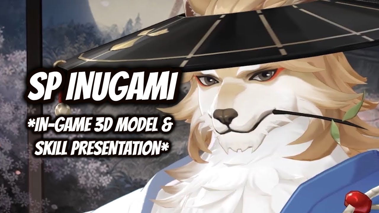 [ONMYOJI] SP INUGAMI *IN-GAME 3D MODEL & SKILL PRESENTATION* [CV/VA ...