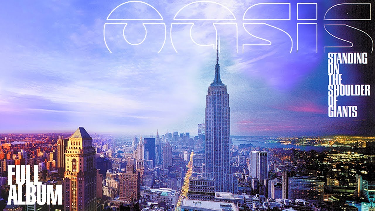 Oasis - Standing On The Shoulder Of Giants (2000) - Full Album - YouTube