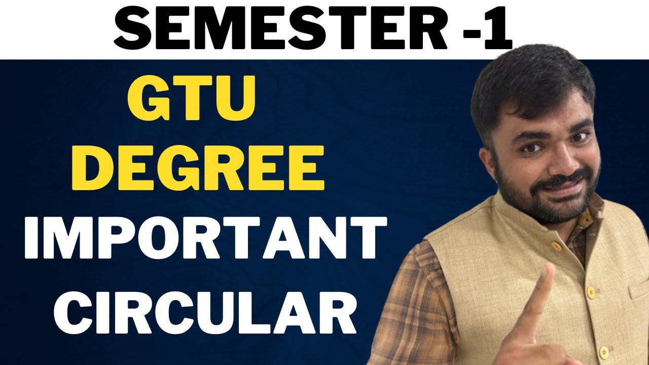 GTU - SEMESTER -1 - DEGREE - IMPORTANT CIRCULAR - YouTube