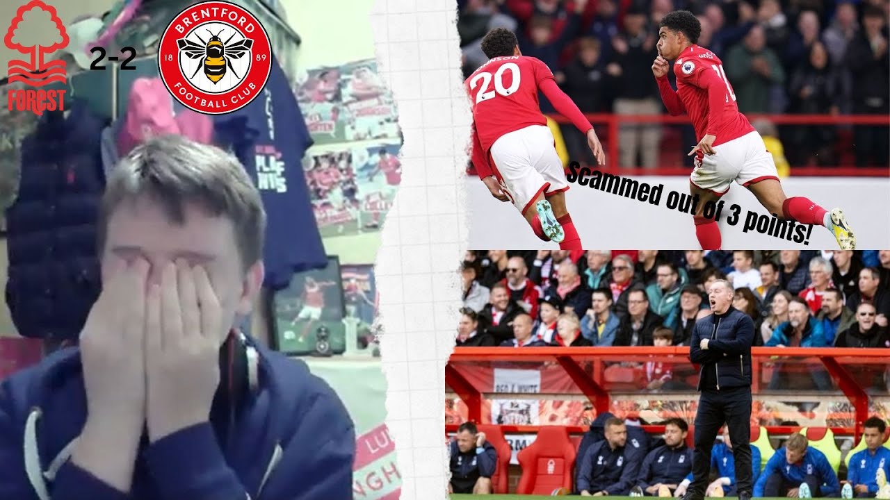 VAR COSTS FOREST A CRUCIAL 3 POINTS | NOTTINGHAM FOREST 2-2 BRENTFORD ...