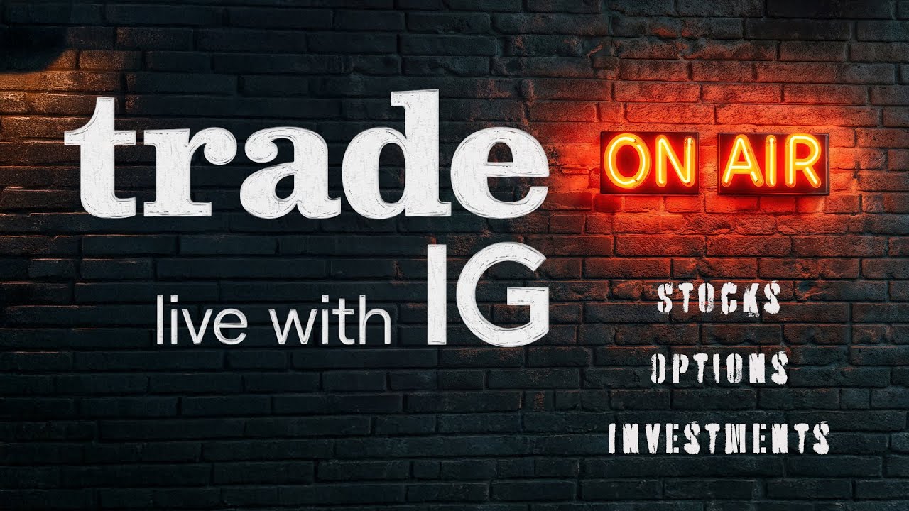 LIVE! Trade Live with IG: Stocks, Investing, Trading, Tuesday 29th ...