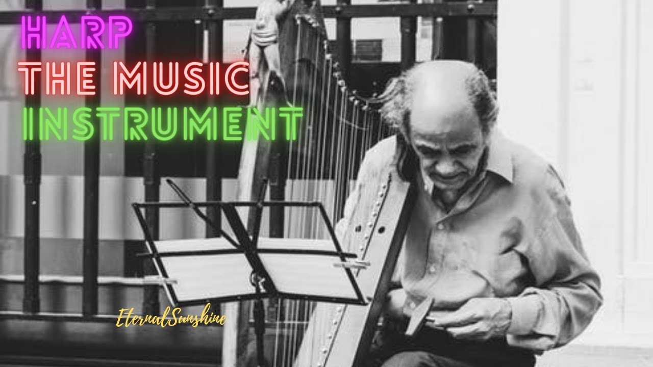 Harp The Music Instrument | Soothing Music For 30 Minutes | Eternal ...