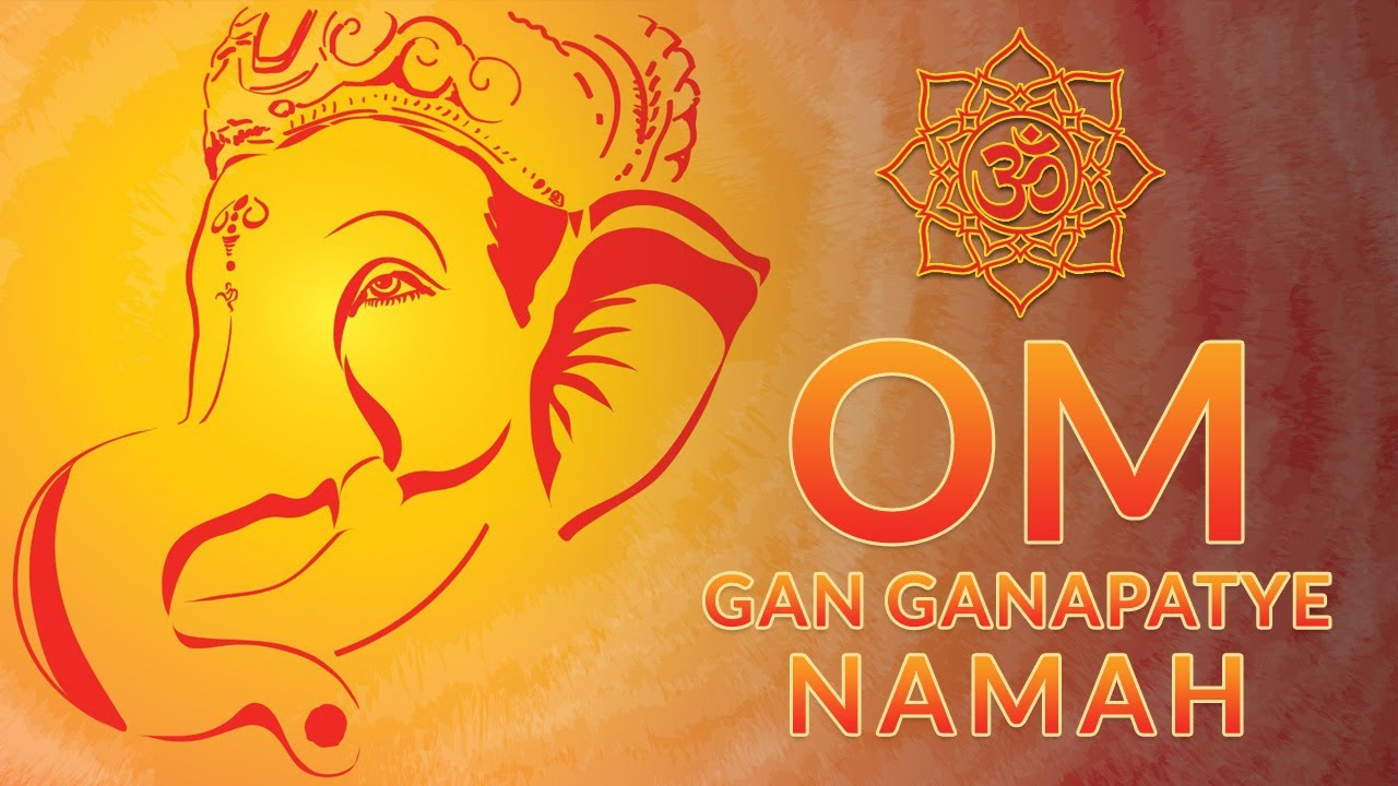 Om Gan Ganapatye Namah | Lord Ganesh | Ganesha Music | Ganesha Sounds ...